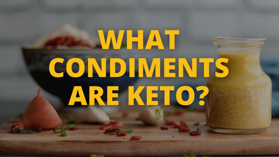 What Condiments are Keto?